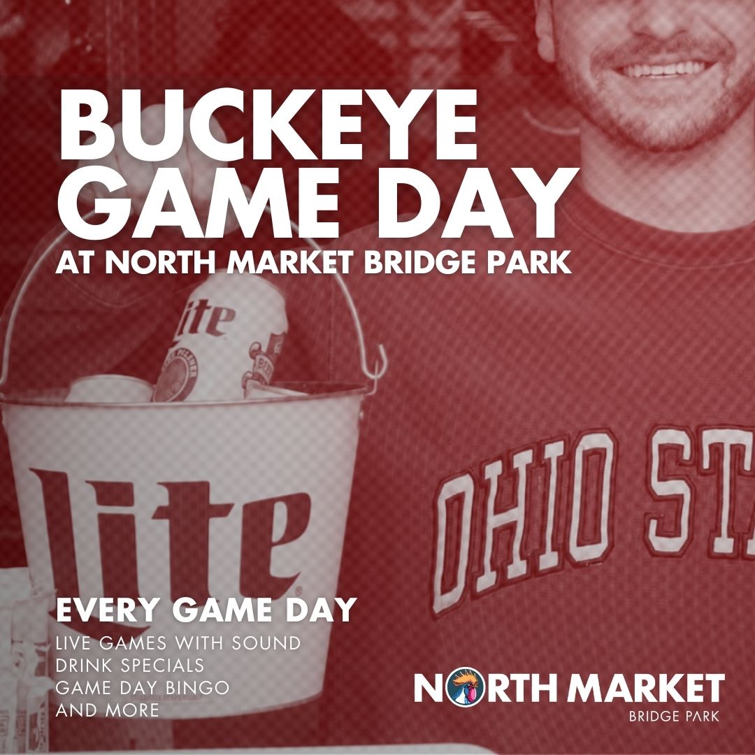 Buckeye Game Day at North Market Bridge Park - North Market | Columbus ...